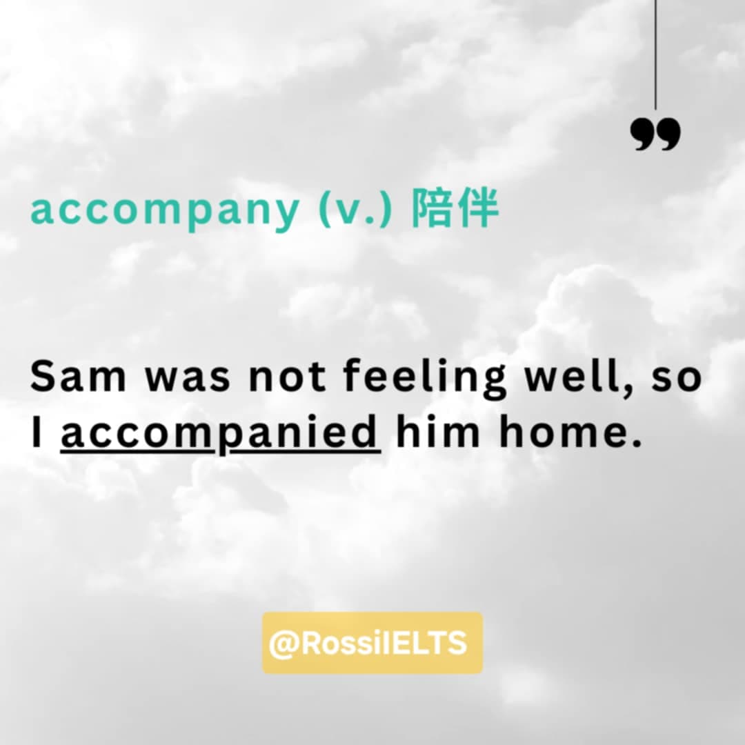 accompany/company/companion/companionship 的不同用法 - rossiielts (@rossilee ...