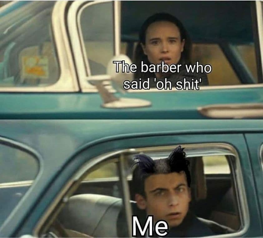 Barber:Oh shit Me with fuck up hair cut:Wait what? - 梗圖板 | Dcard