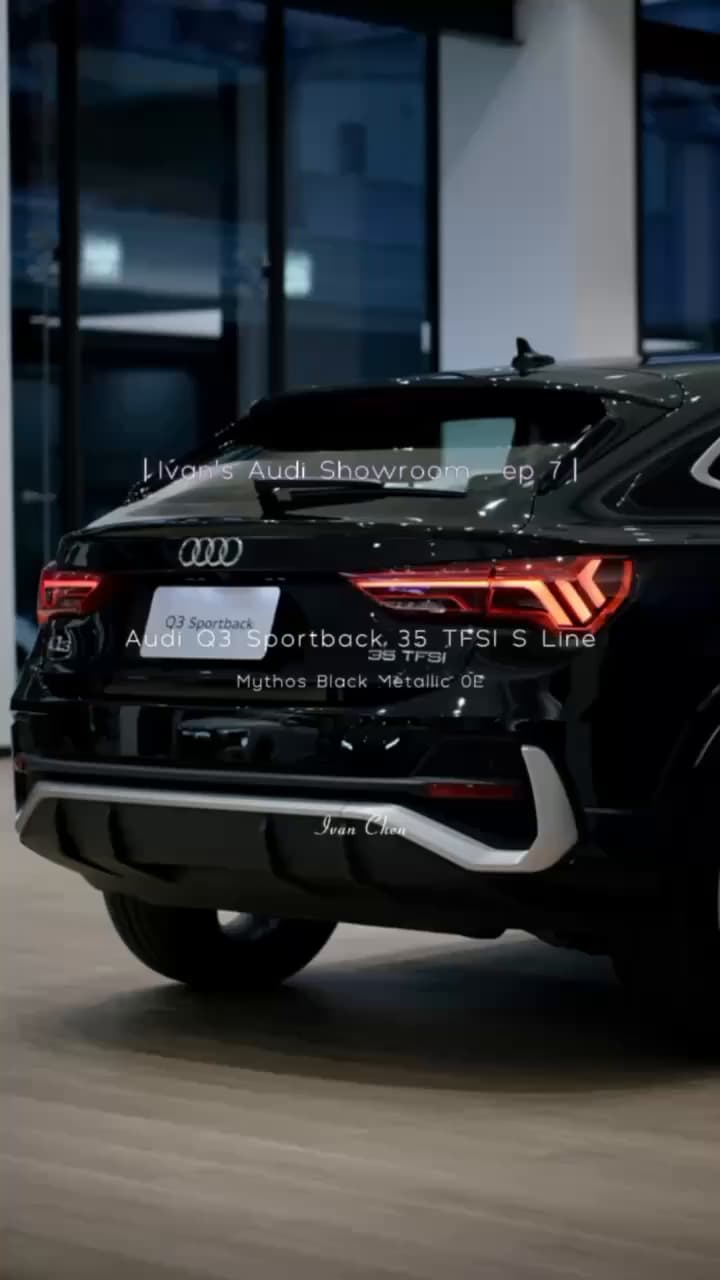 Ivan’s Audi Showroom ep.7｜Audi Q3 Sportback 35 TFSI S Line in Mythos Black - ivanchen ...