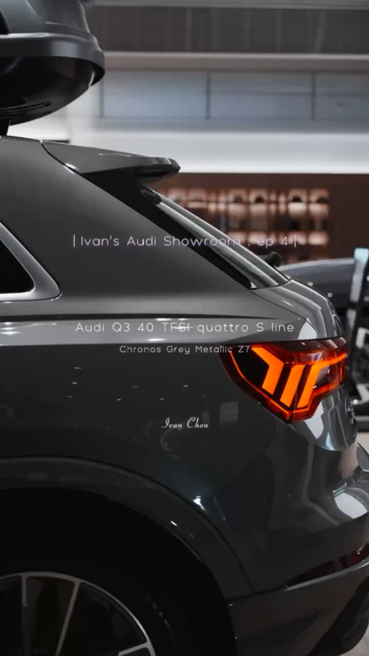 Ivan’s Audi Showroom ep.4｜Audi Q3 40 TFSI quattro S line in Chronos ...